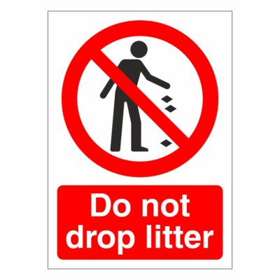 Do Not Drop Litter Sign - Aston Safety Signs